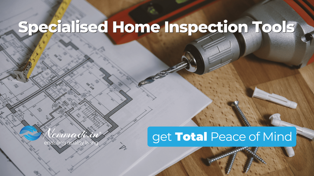 Specialised Home Inspection Tools: A Comprehensive Guide - Nemmadi